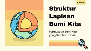 Struktur Lapisan Bumi Kita IPAS Presentasi Pendidikan Kuning Jingga ...