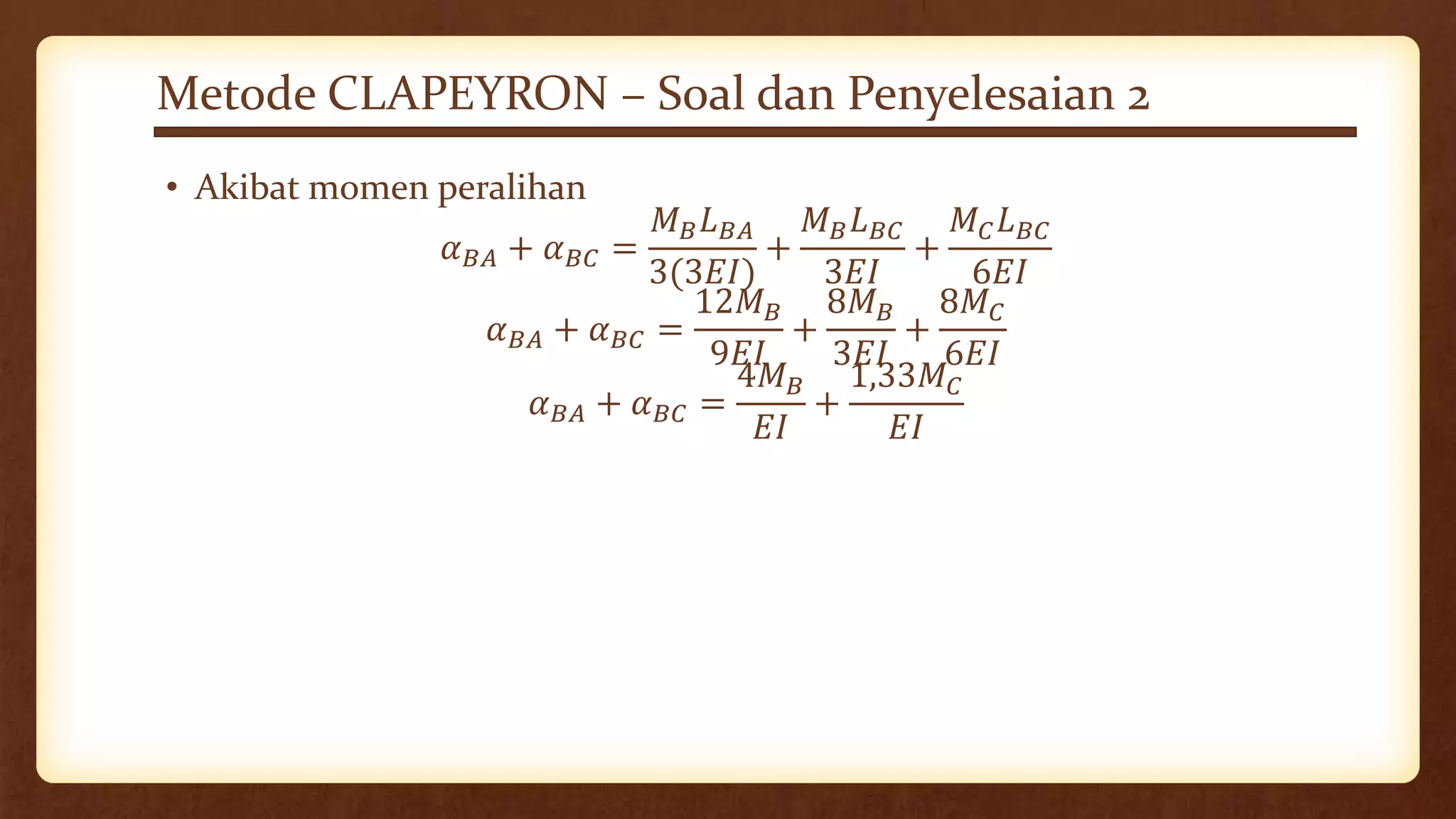 STRUKTUR STATIS TAK TENTU METODE CLAPEYRON- CONTINUOUS BEAM-2 | PPTX