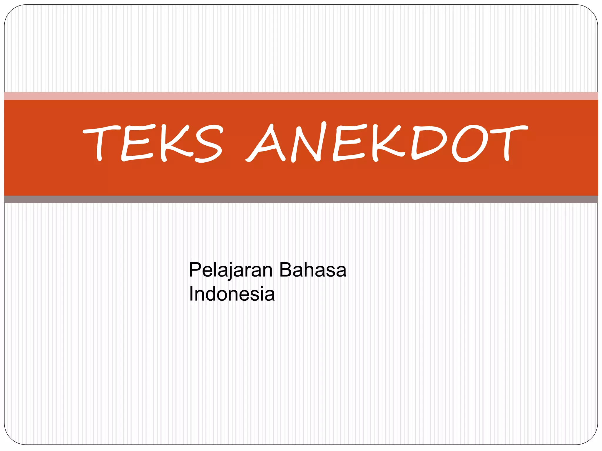 Struktur teks anekdot | PPTX