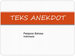 Struktur teks anekdot | PPTX