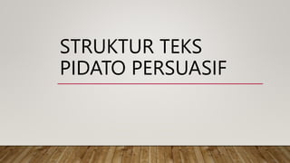 Struktur teks pidato persuasif.pptx