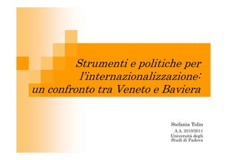 Internazionalizzazione in Veneto e Baviera - Stefania Tolin | PPT