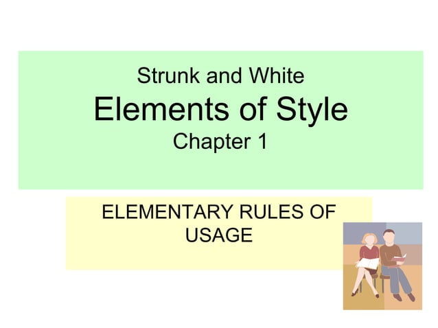Strunk and white chapter 1 | PPT | Homework and Study | Education