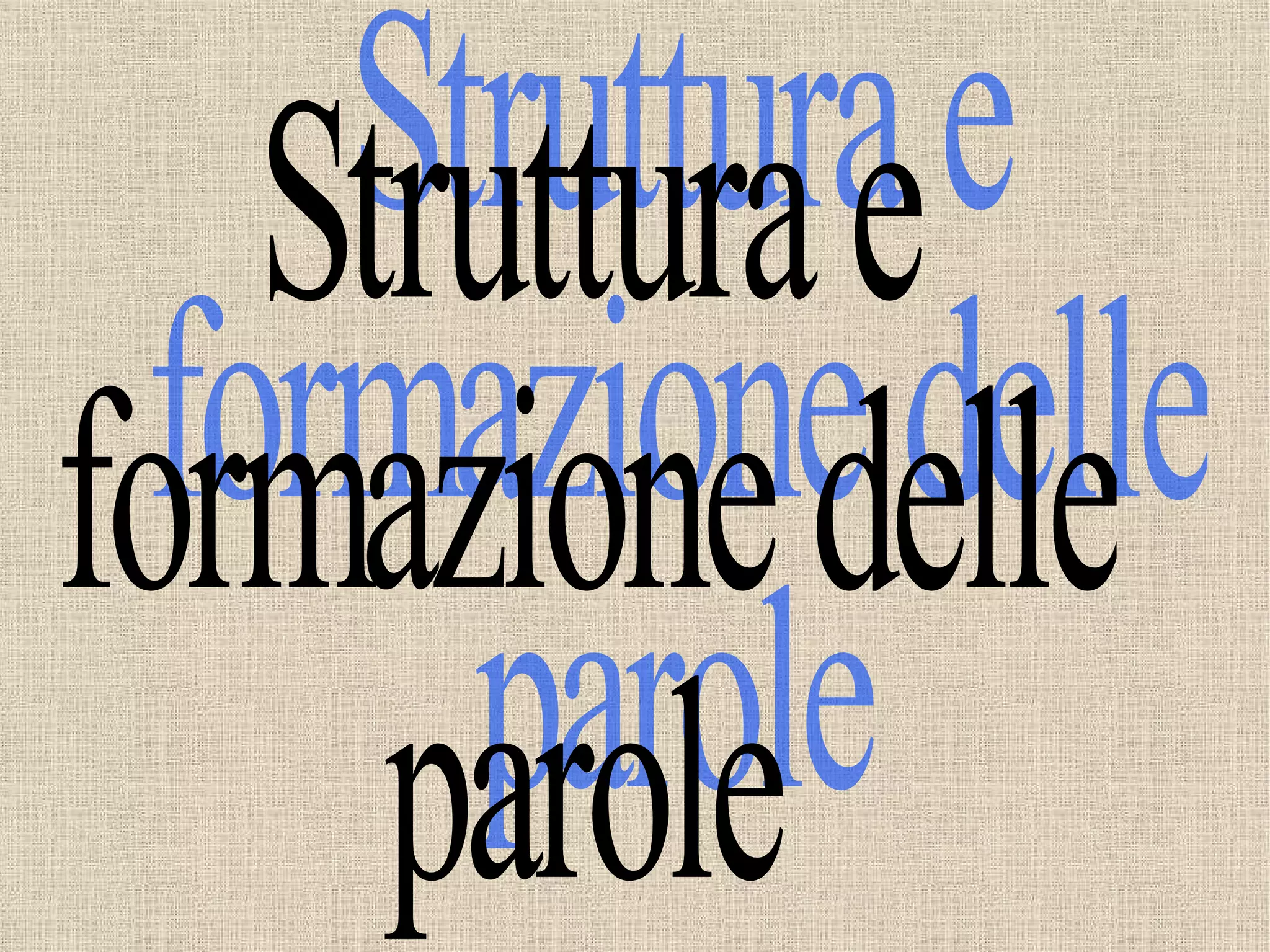 Struttura e-formazione-delle-parole | PPT