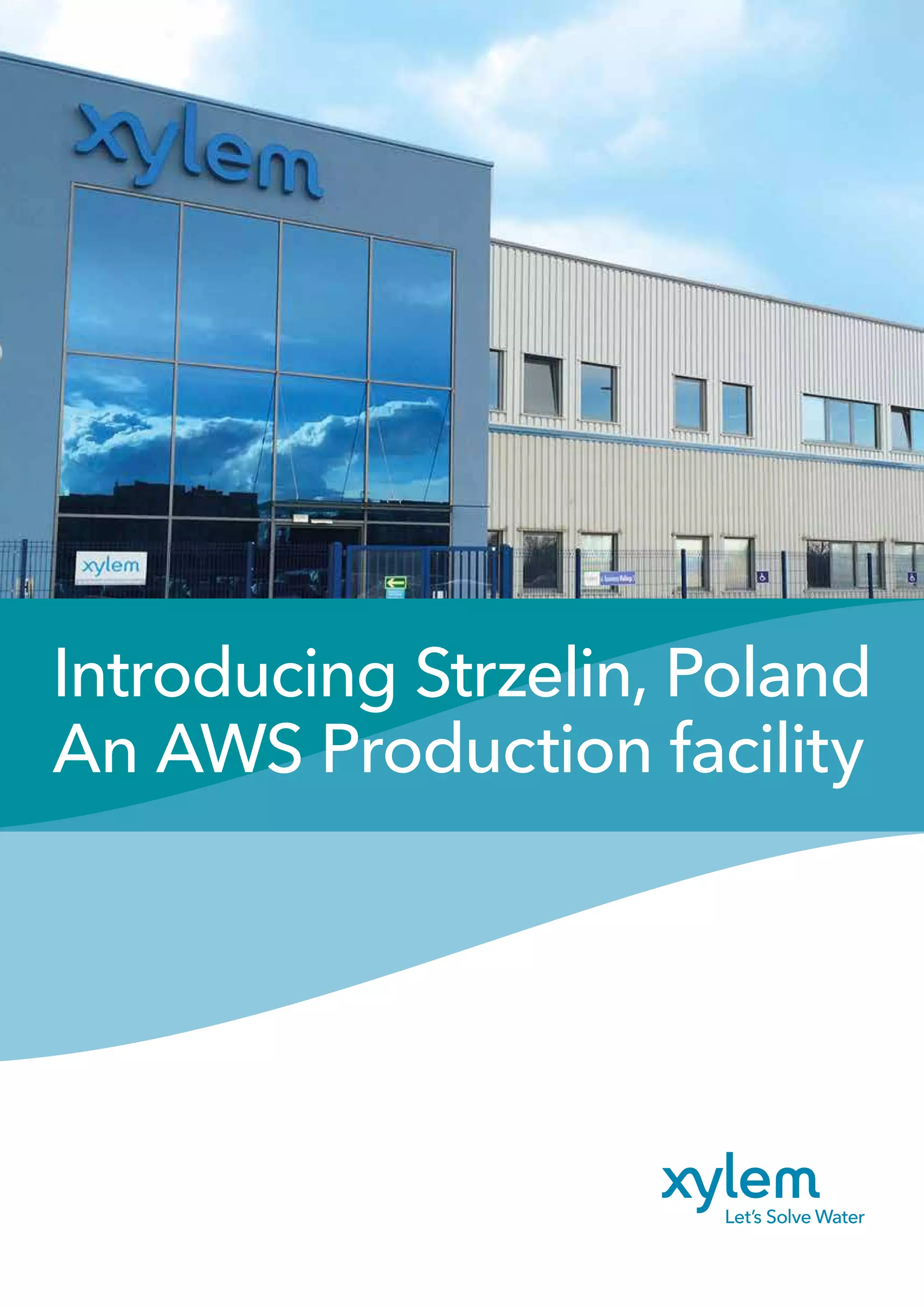 Xylem - Introducing Strzelin, Poland - An AWS Production facility | PDF