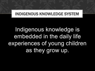 STS-Topic-INDIGENOUS-SCIENCE-AND-TECHNOLOGY-IN-THE-pHILIPPINES.pptx