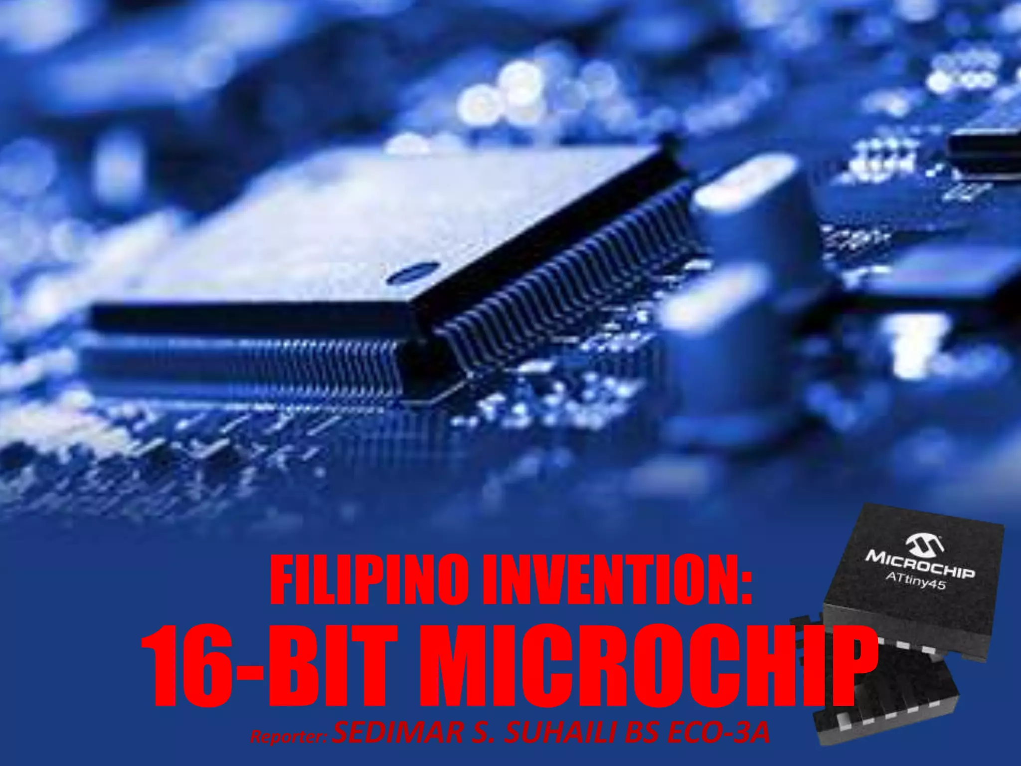 Filipino Invention - 16-Bit Microchip.pptx