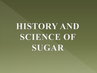 Science of Sugar | PPT