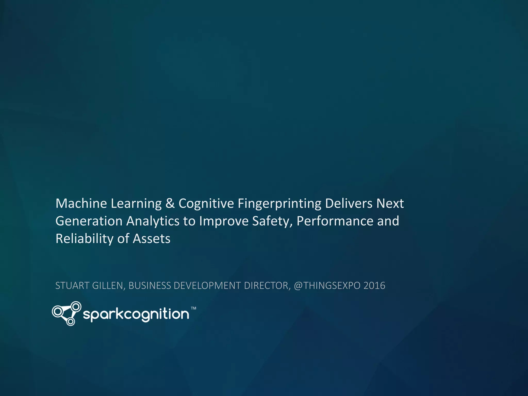 Machine Learning and Cognitive Fingerprinting - SparkCognition | PDF