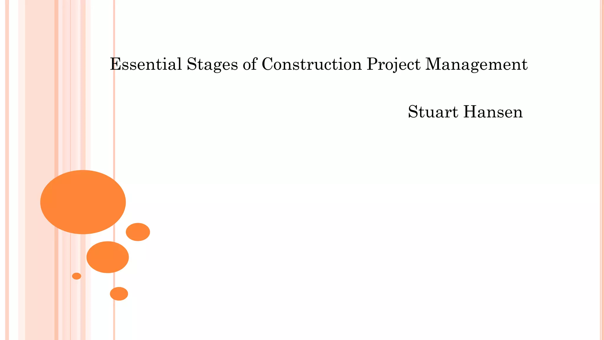 Essential Stages of Construction Project Management | PPTX
