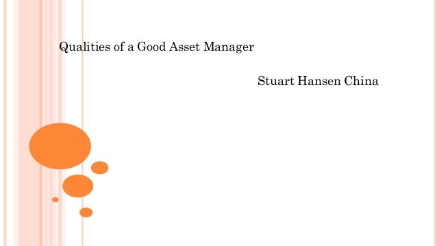Qualities of a Good Asset Manager | PPT