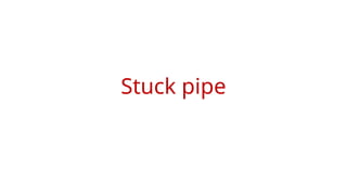 Stuck pipe in drilling petroleum basic .pptx