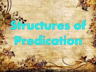 Structures of Predication Introduction | PPTX