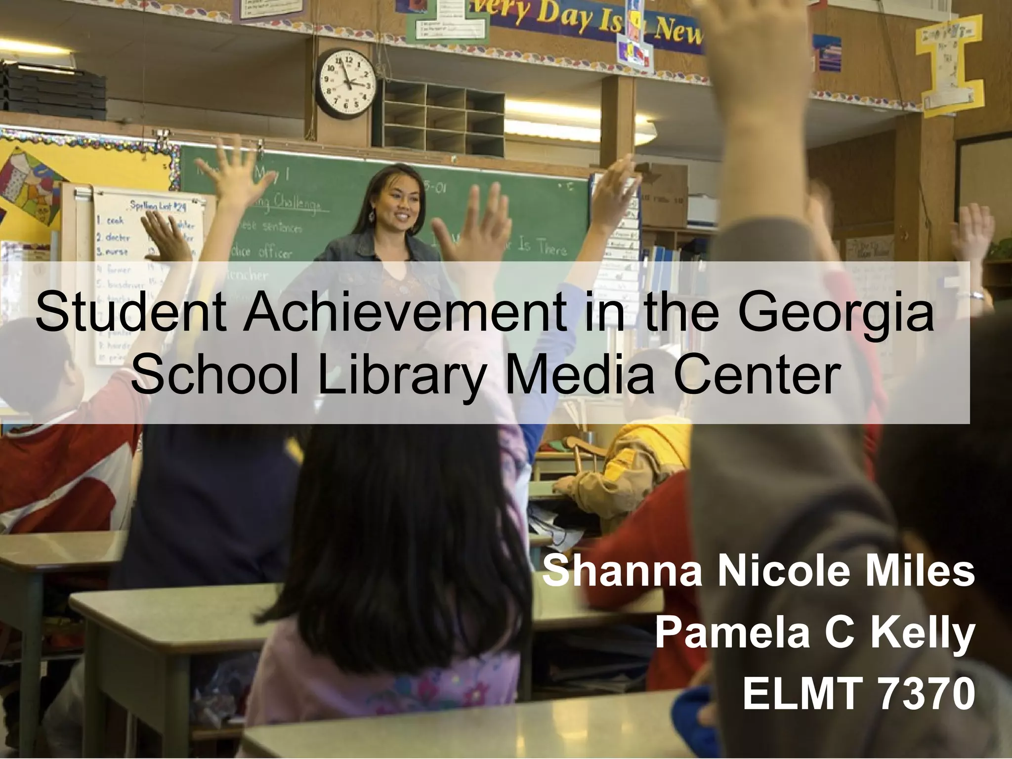Student Achievement In The Georgia School Media Center | PPT ...