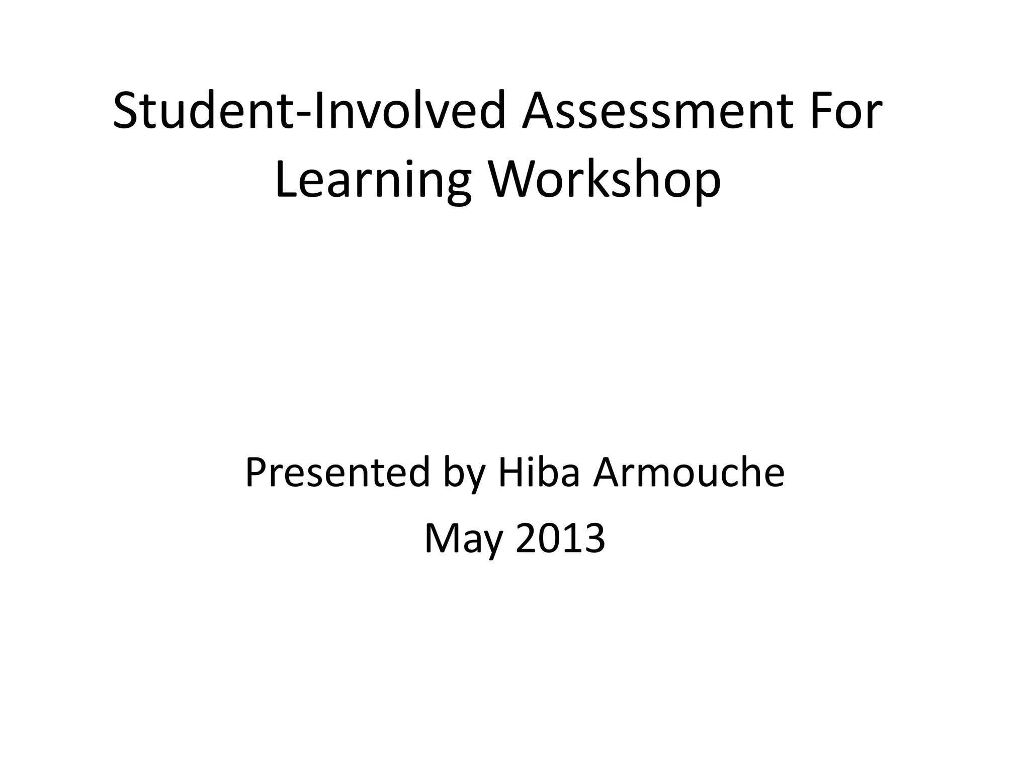 Student involved assessment for learning ppt by Hiba Armouche | PPTX
