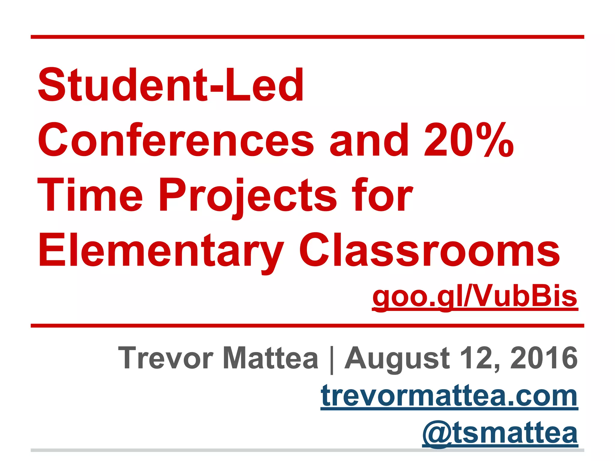 Student-Led Conferences and 20% Time Projects for Elementary Classrooms ...