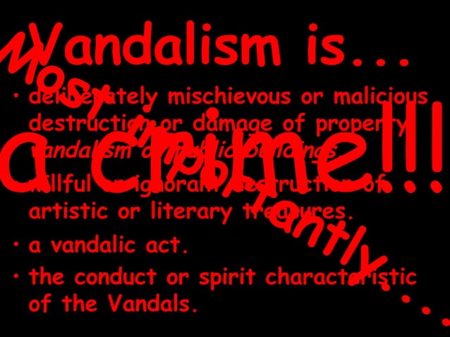 Student Project: Vandalism | PPT | Crime & Harmful Acts to Individuals ...
