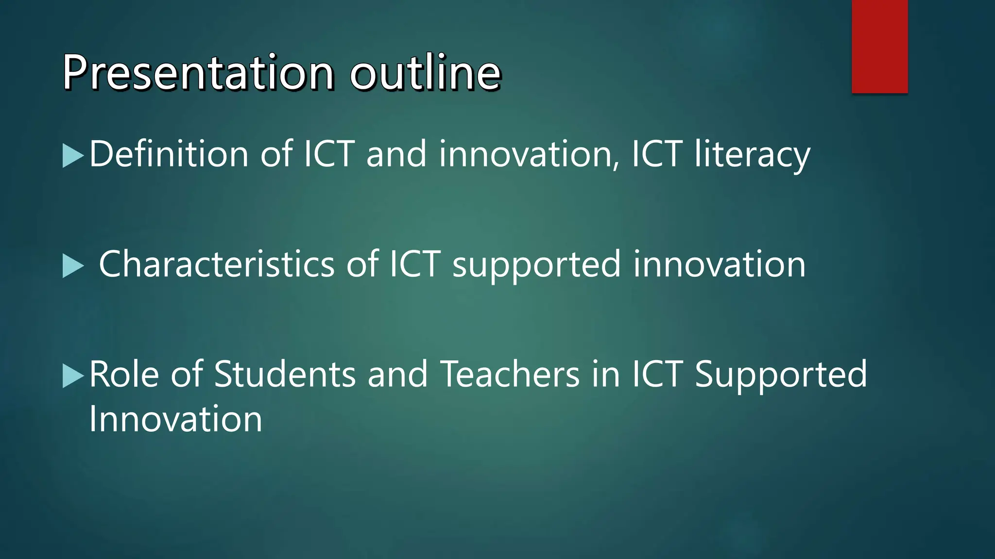 Student and Teachers role in ICT supported innovation.pptx