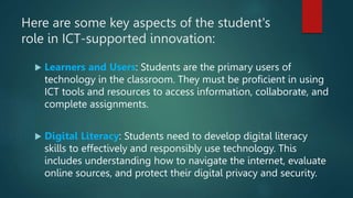 Student and Teachers role in ICT supported innovation.pptx