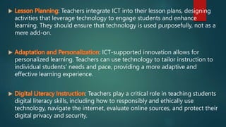 Student and Teachers role in ICT supported innovation.pptx