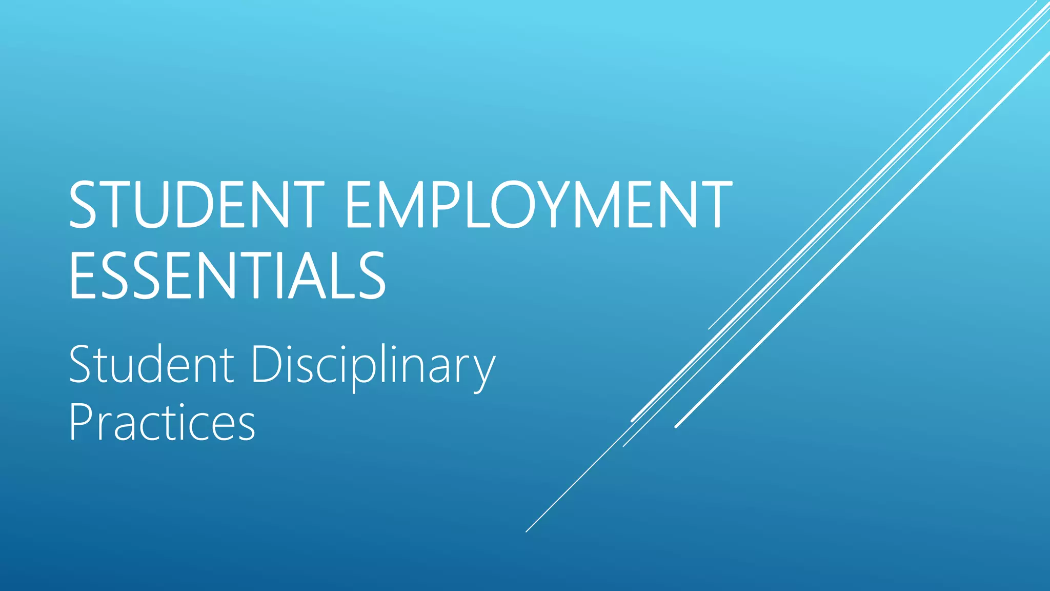 Student Employment Essentials - Discipline | PPTX