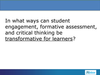 Student engagement, formative assessment, & critical thinking | PPT ...