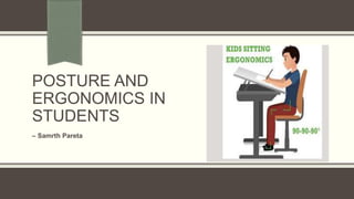 Student ergonomics ( Dr. Samrth Pareta ) .pptx