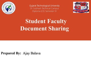 Student faculty document sharing | SFDS | Ajay Balava | PPTX