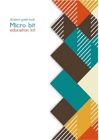 Student Guide Book for Micro bit Education kit. | PDF