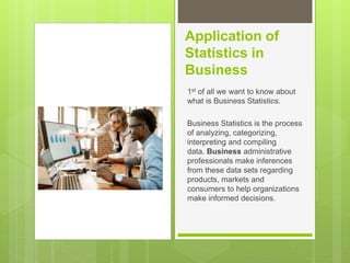 Application of Statistics in Business | PPTX | Business Administration ...