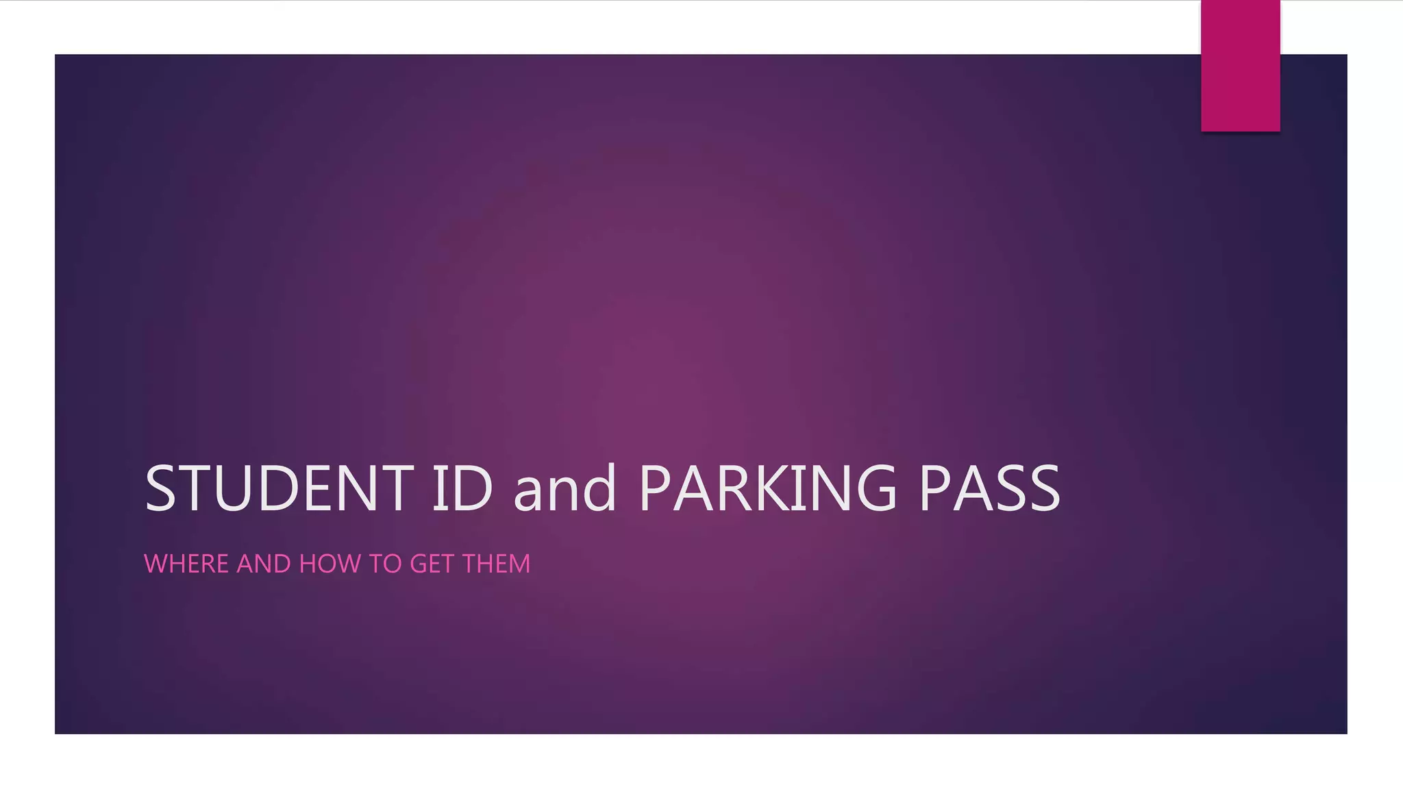 Student ID and Parking Pass | PPTX | College Education | Education