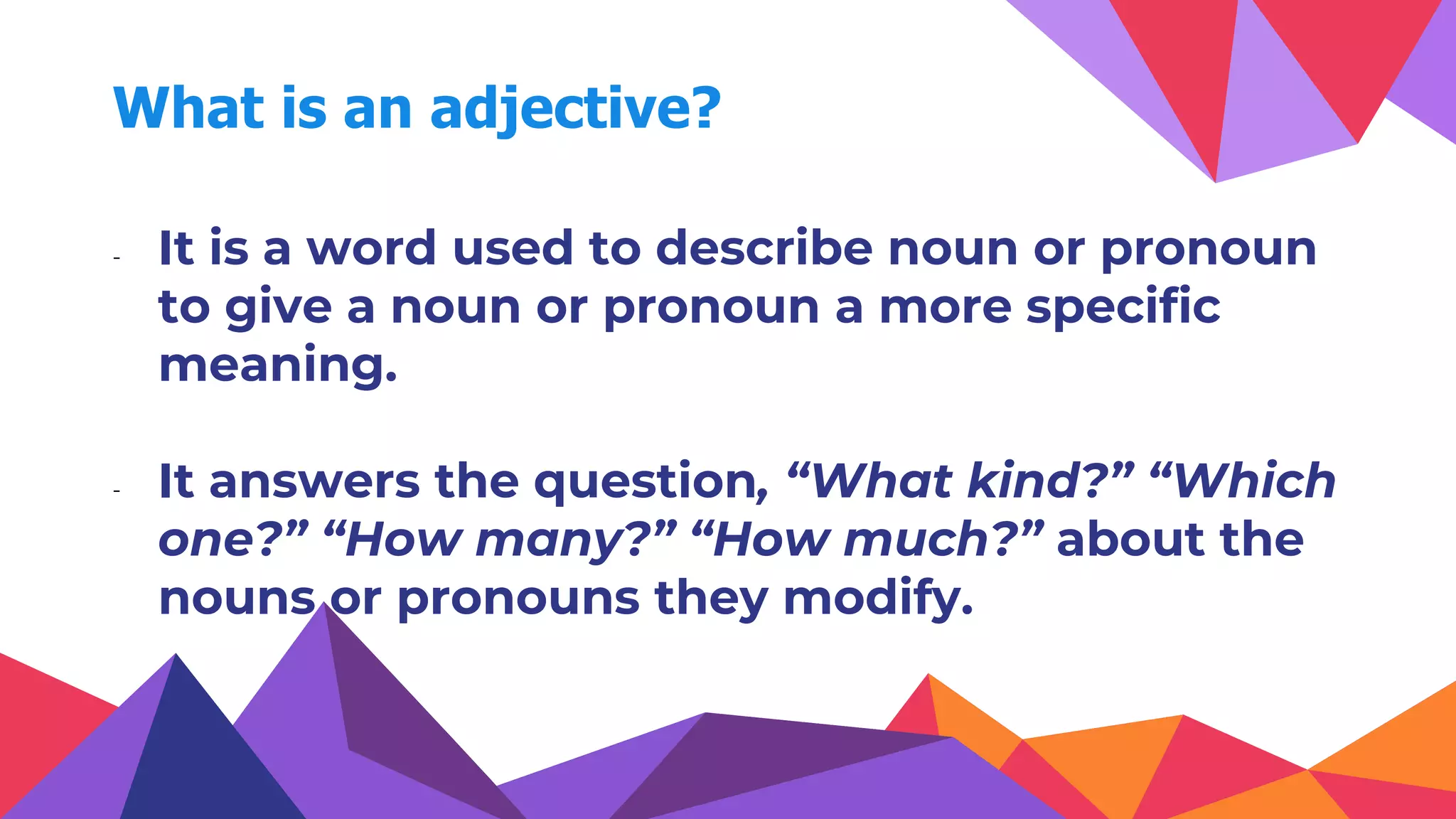Adjectives (Process of Modification, Articles) | PPTX
