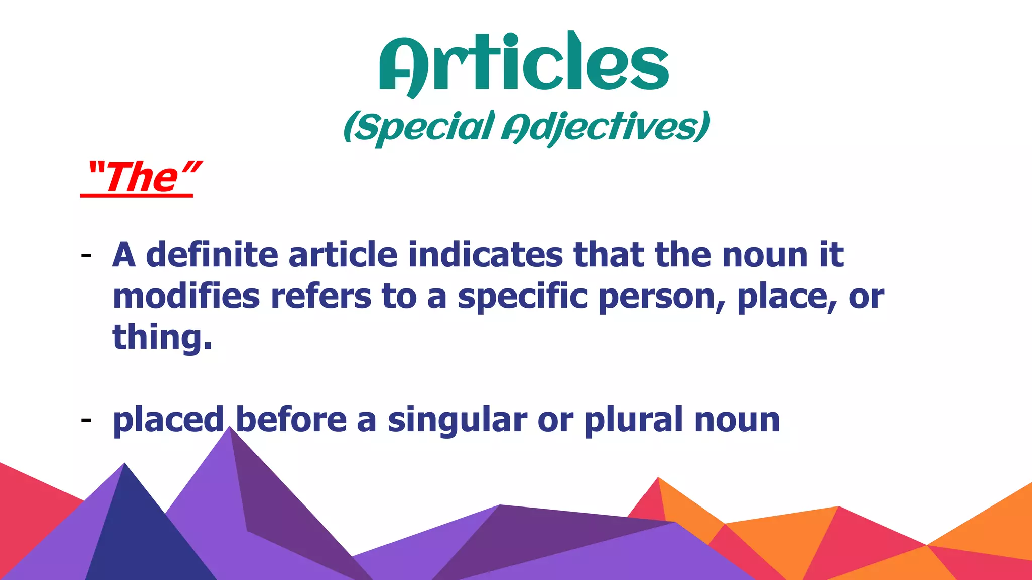Adjectives (Process of Modification, Articles) | PPTX