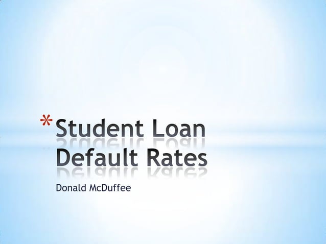 Student loan default rates | PPTX