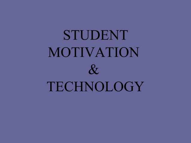 Student motivation powerpoint 3 | PPT