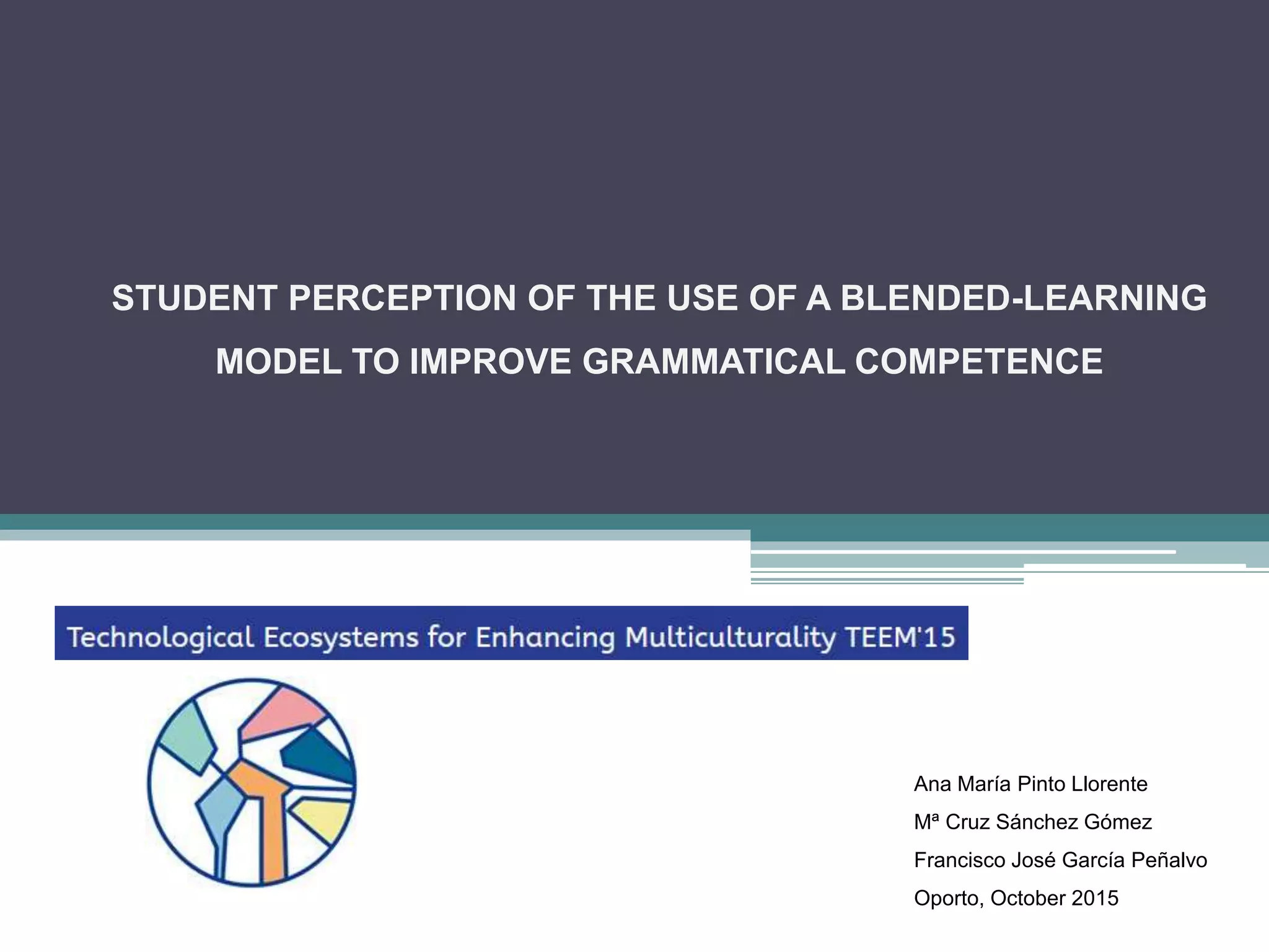 Student Perception of the Use of a Blended-Learning Model to Improve Grammatical Competence ...