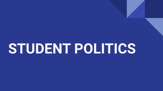 STUDENT POLITICS .PPT