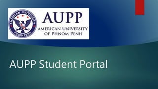 AUPP Student Portal | PPTX
