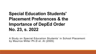 Special Education Students' Placement Preference and the Importance of DepEd Order No. 23, s ...