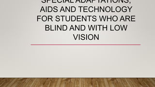 Students-who-are-blind-or-have-low-vision.pptx