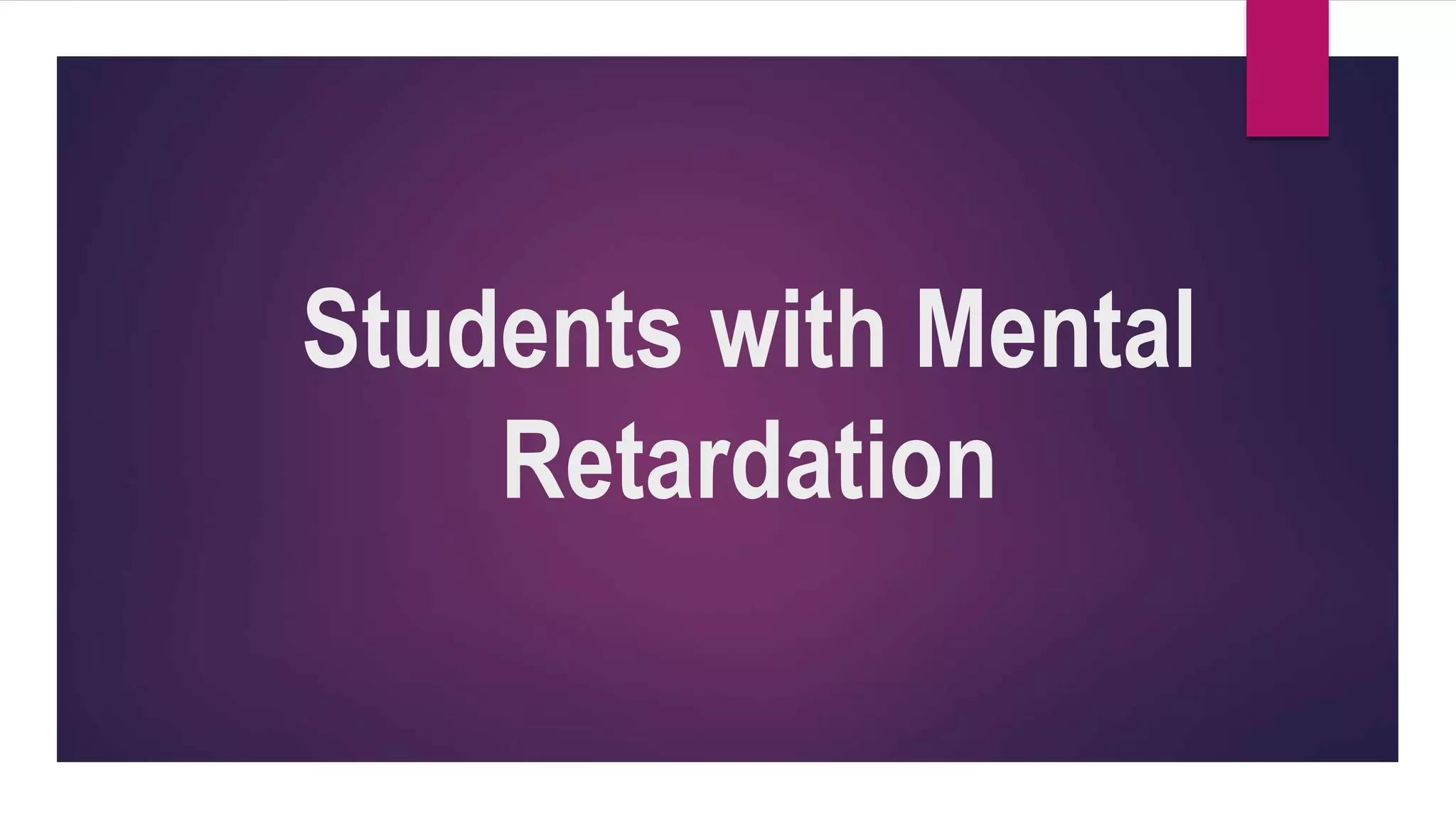Students-with-mental-retardation.pptx