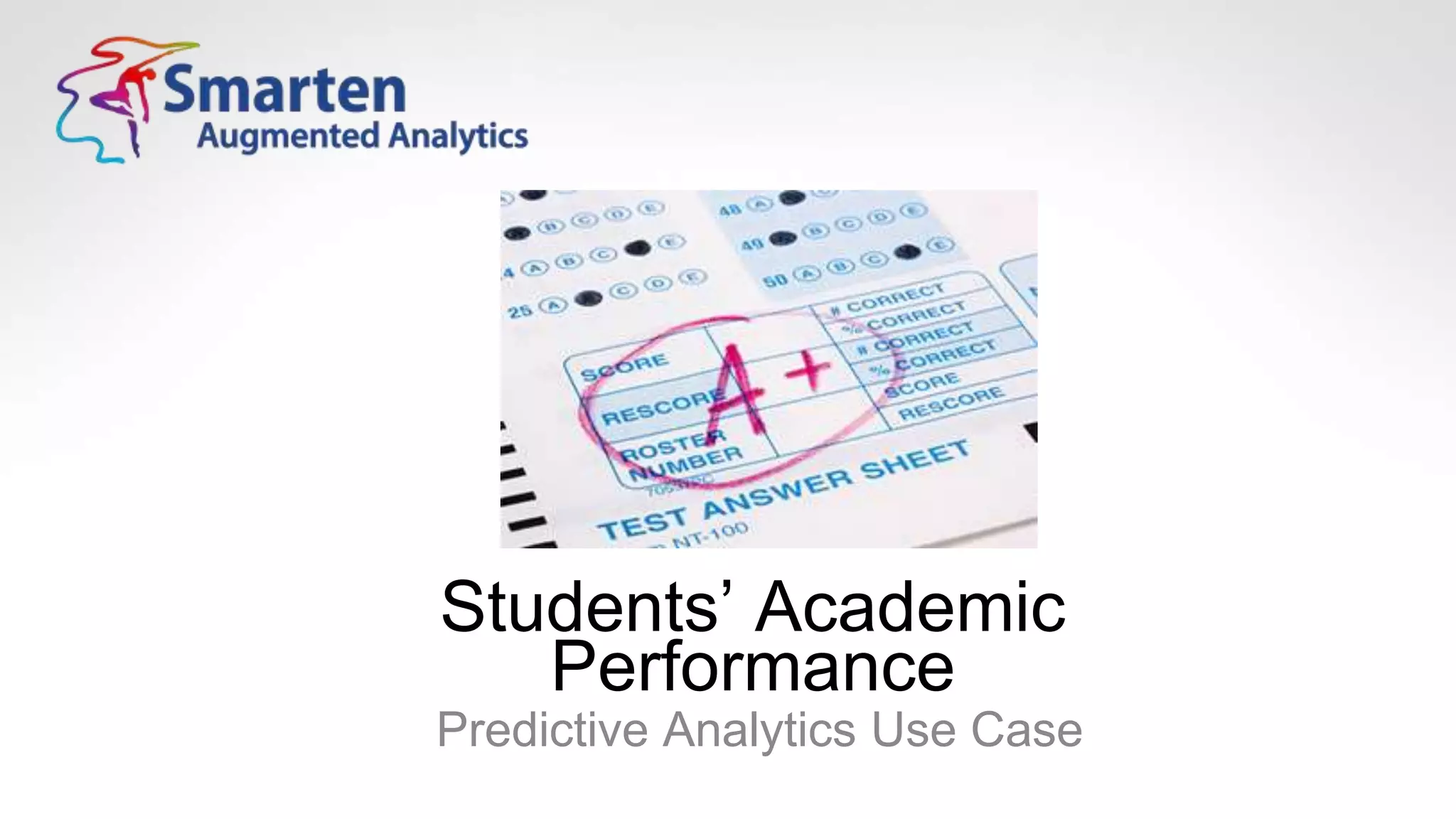 Students' Academic Performance Predictive Analytics Use Case – Smarten | PPTX