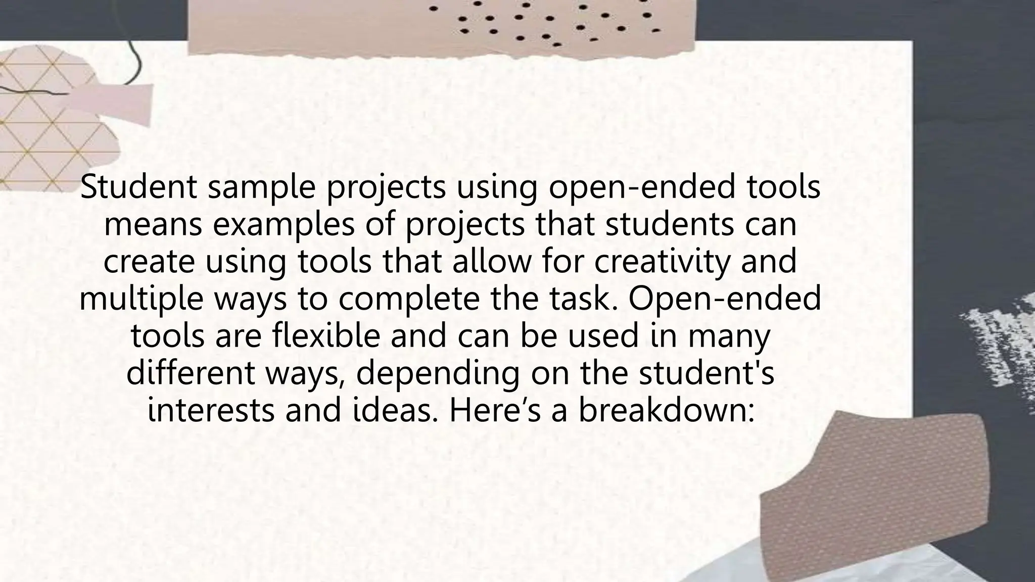 Student Sample Projects Using Open-Ended Tools.pptx