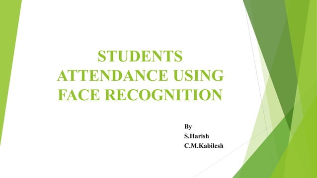 STUDENTS ATTENDANCE USING FACE RECOGNITION-1.pptx