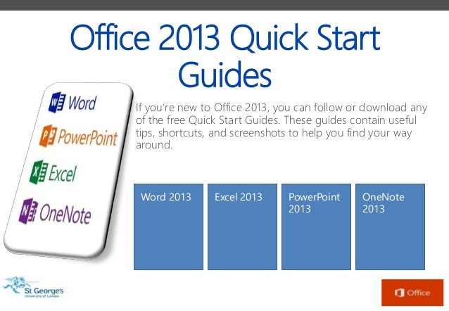 SGUL Office 2013 Quick Start Guide. (Adapted from Microsoft Quick Sta…