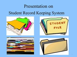 Students record keeping system | PPTX
