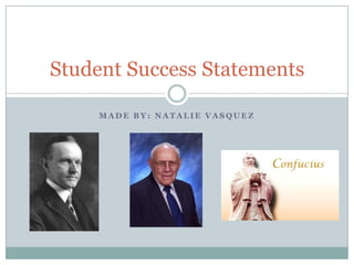 Student success statements~natalie | PPT