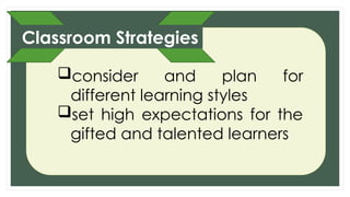 STUDENTS WHO ARE GIFTED AND TALENTED 3.pptx