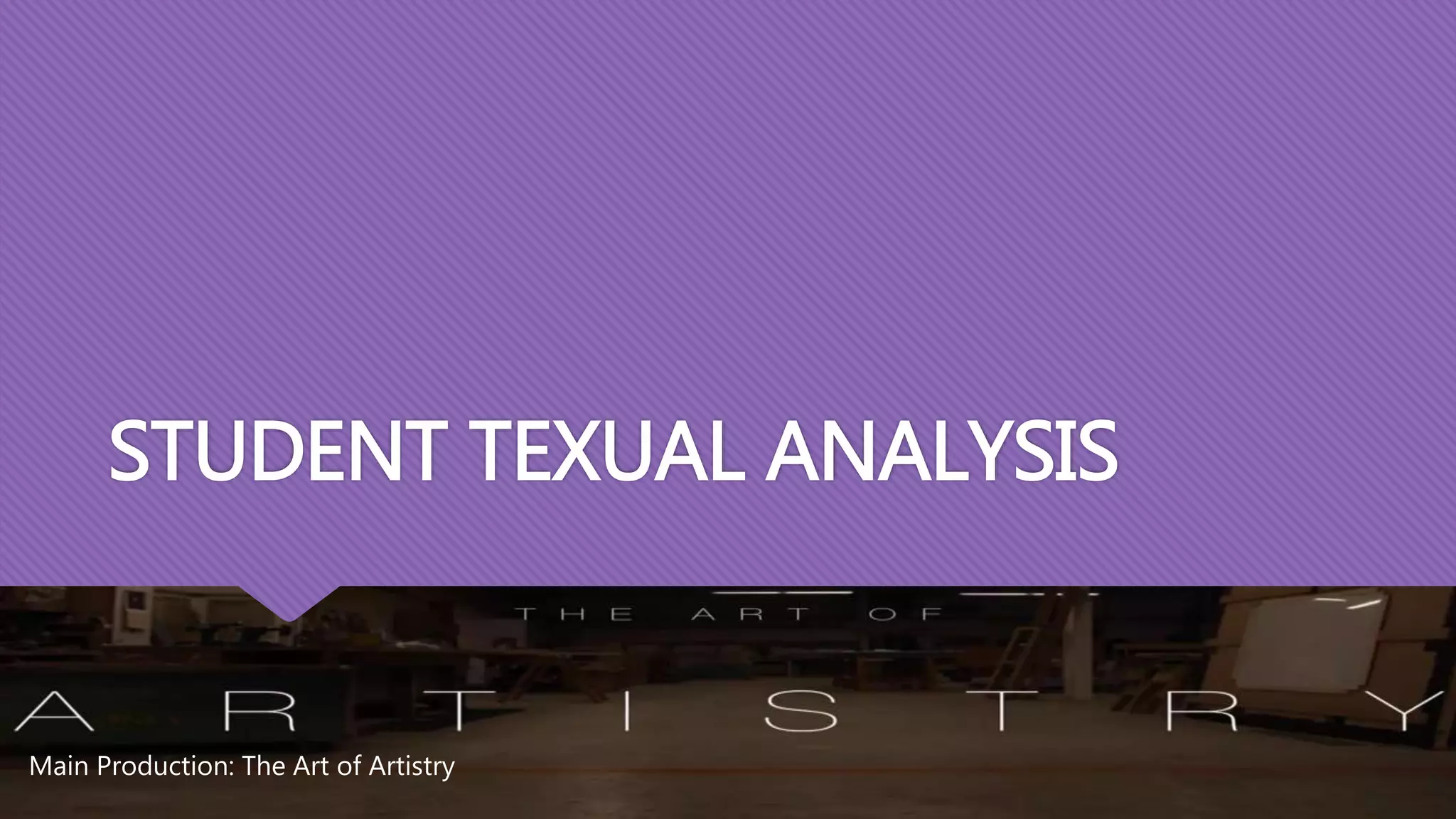 Student texual analysis | PPTX | Drawing and Sketching | Arts and Crafts