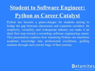 Student to Software Engineer Python as Career Catalyst.pptx